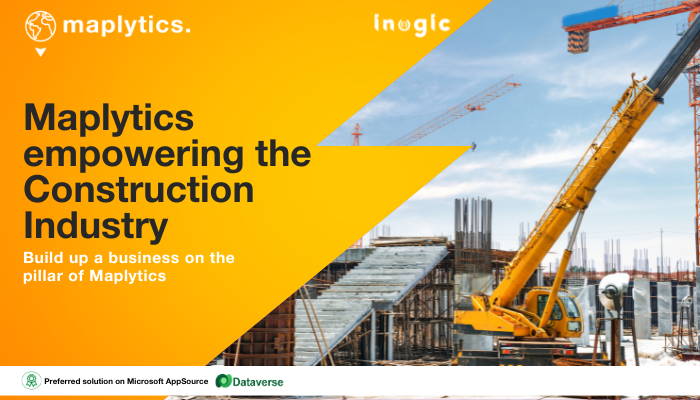 Construction Industry Solution with Maplytics